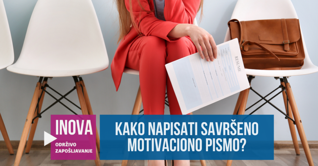 KAKO NAPISATI MOTIVACIONO PISMO KOJE ĆE VAS DOVESTI DO INTERVJUA? | inova-posao.ba